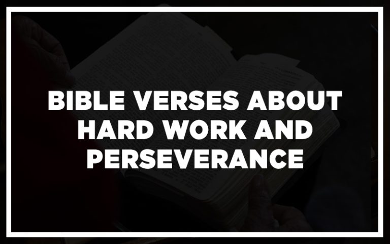 31 Bible Verses About Hard Work And Perseverance (with Related Verses) - bibleresolute.com
