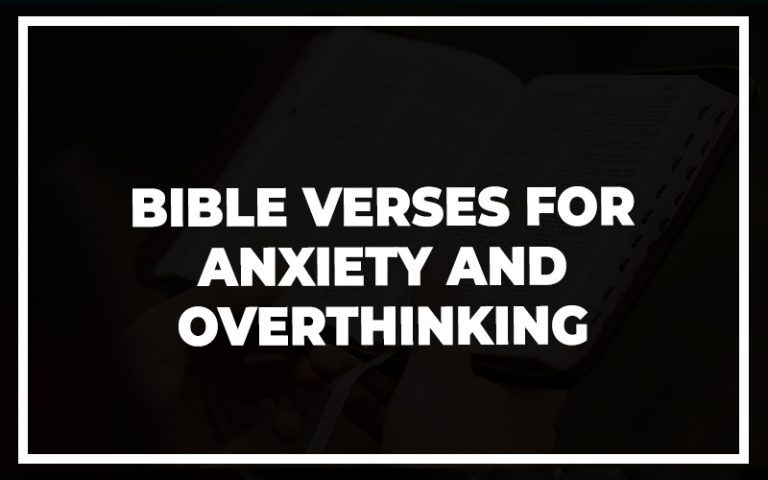 31 Bible Verses For Anxiety And Overthinking (with Related Verses ...