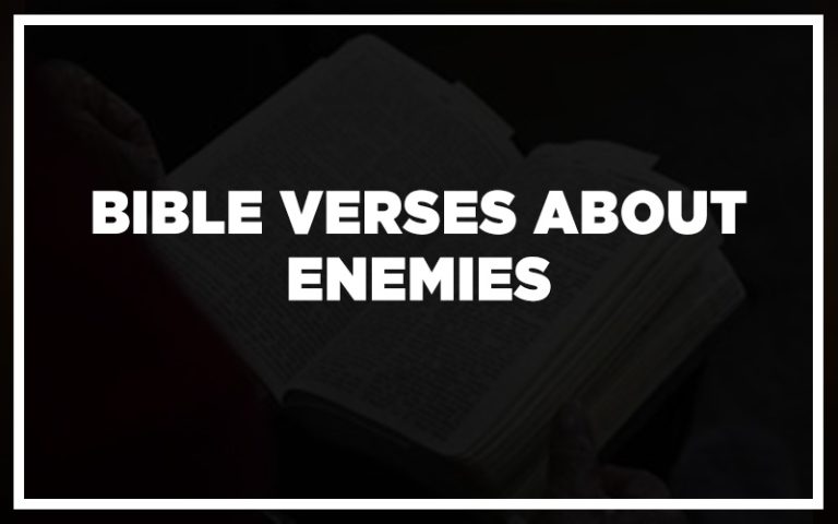 31 Bible Verses About Enemies (with Related Verses) - bibleresolute.com