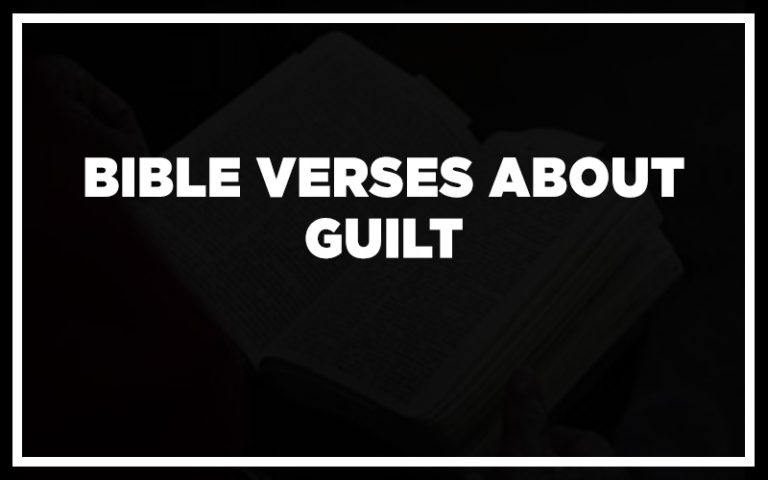 31 Bible Verses About Guilt (with Related Verses) - bibleresolute.com