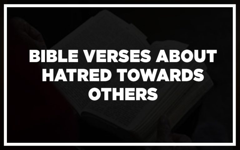 31 Bible Verses About Hatred Towards Others (with Related Verses ...