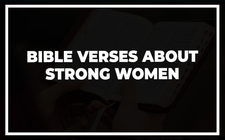 31 Bible Verses About Strong Women (with Related Verses ...