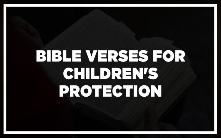 31 Bible Verses For Children's Protection (with Related Verses ...