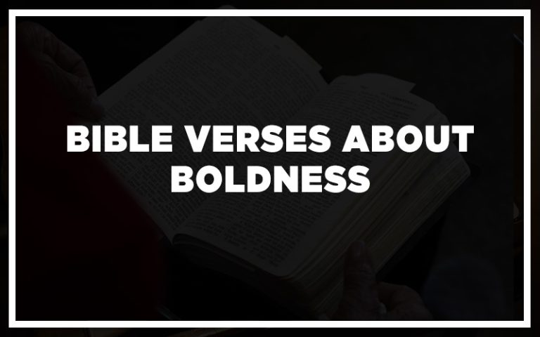 31 Bible Verses About Boldness (with Related Verses) - bibleresolute.com