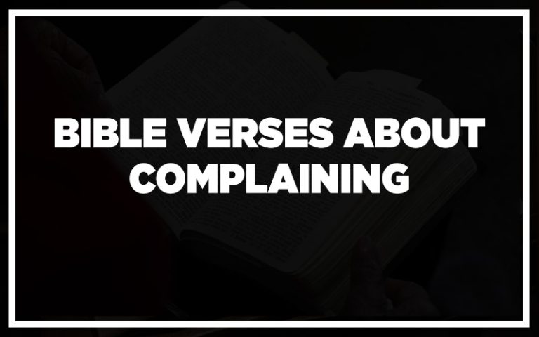 31 Bible Verses About Complaining (with Related Verses) - bibleresolute.com