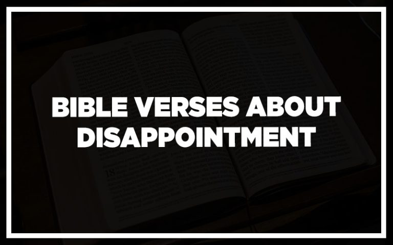 31 Bible Verses About Disappointment (with Related Verses ...