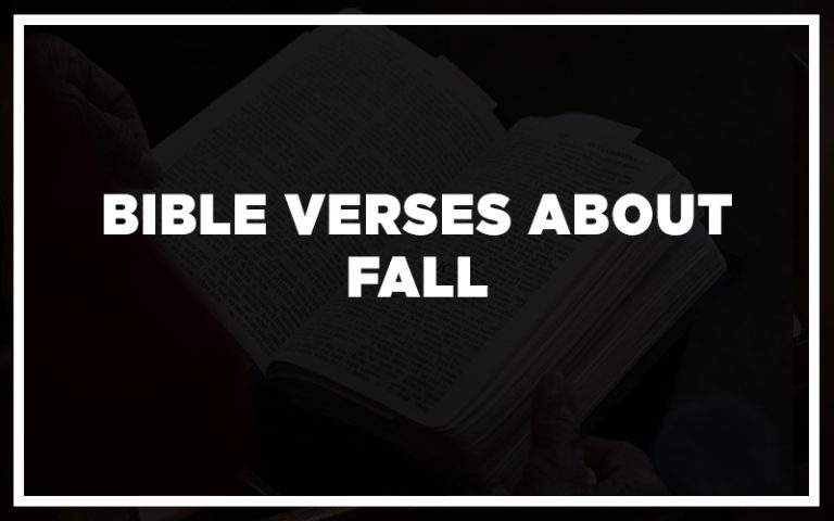 31 Bible Verses About Fall (with Related Verses) - bibleresolute.com