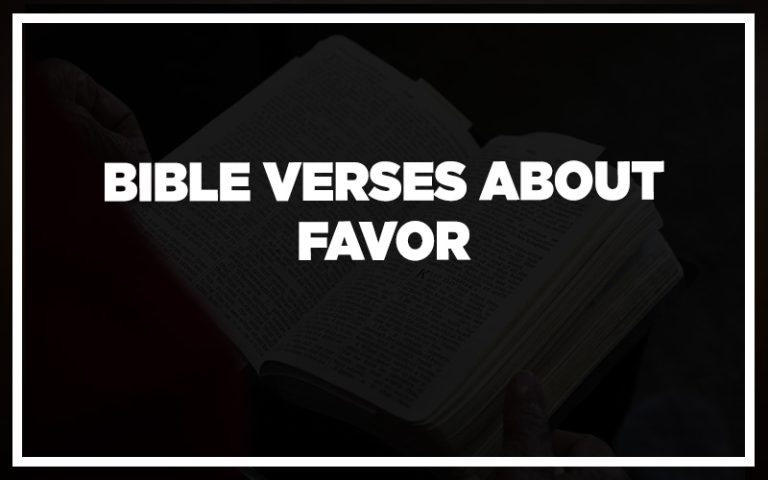 31 Bible Verses About Favor (with Related Verses) - bibleresolute.com