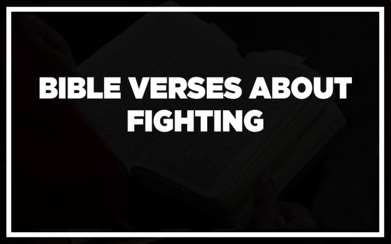 31 Bible Verses About Fighting (with Related Verses) - bibleresolute.com