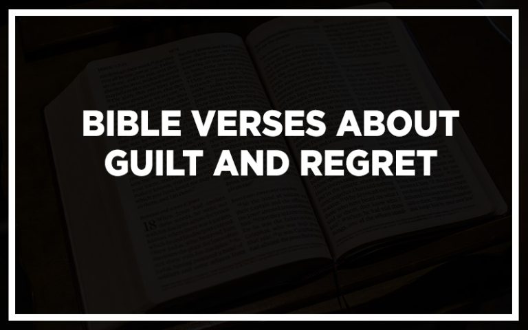 31 Bible Verses About Guilt And Regret (with Related Verses ...