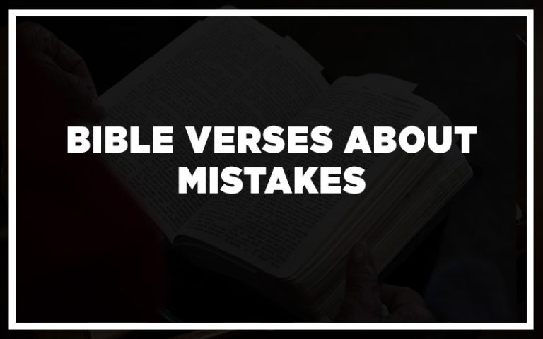 31 Bible Verses About Mistakes (with Related Verses) - bibleresolute.com