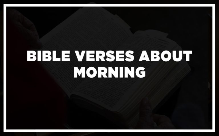 31 Bible Verses About Morning (with Related Verses) - bibleresolute.com