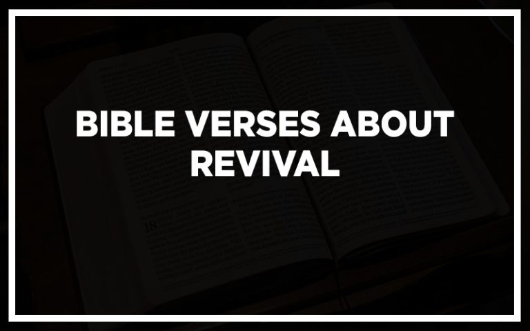 31 Bible Verses About Revival (with Related Verses) - bibleresolute.com