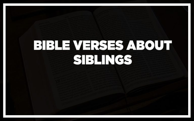 31 Bible Verses About Siblings (with Related Verses) - bibleresolute.com
