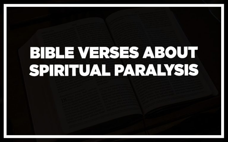 31 Bible Verses About Spiritual Paralysis (with Related Verses ...