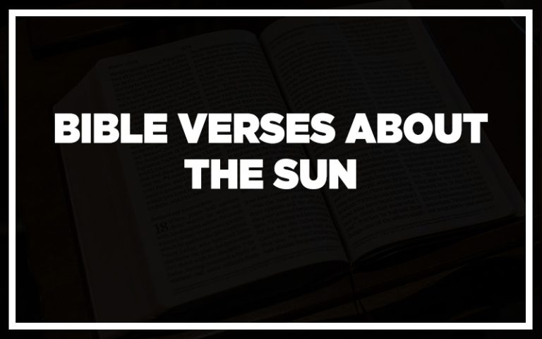31 Bible Verses About The Sun (with Related Verses) - bibleresolute.com