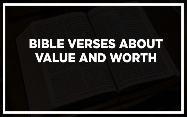 31 Bible Verses About Value And Worth (with Related Verses ...