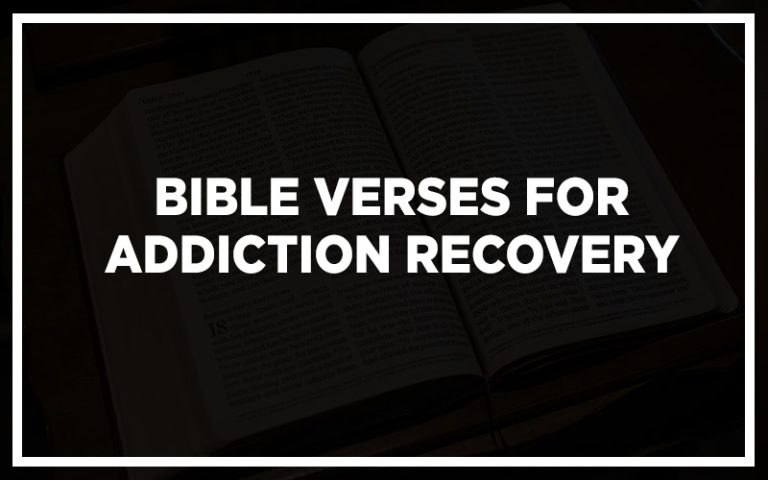 31 Bible Verses For Addiction Recovery (with Related Verses ...